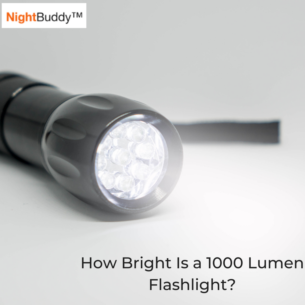 How Bright Is a 1000 Lumen Flashlight?