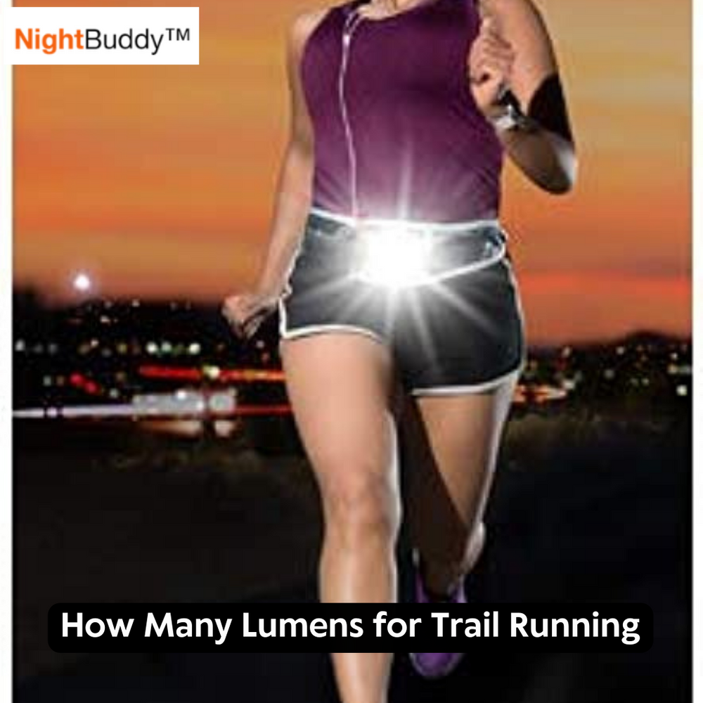 How Many Lumens do I Need for Trail Running?